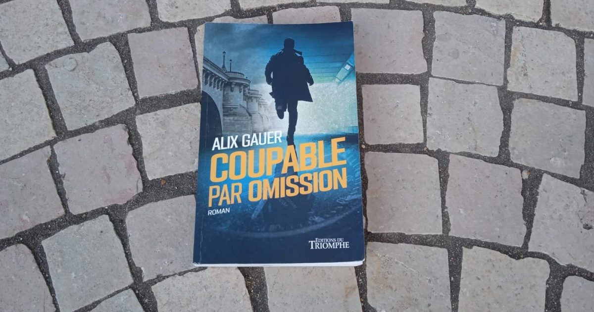 “Coupable par omission”, un bon roman d’espionnage pour ados